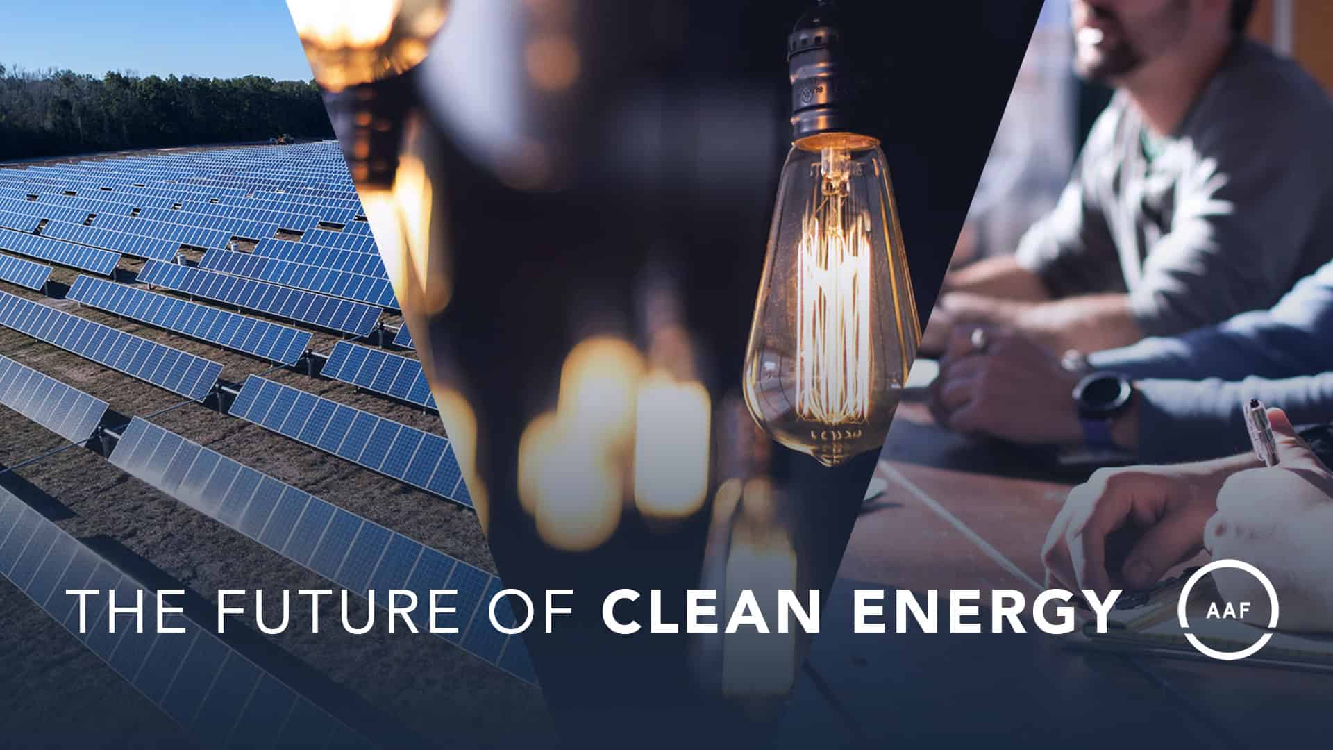 The Future of Clean Energy - AAF