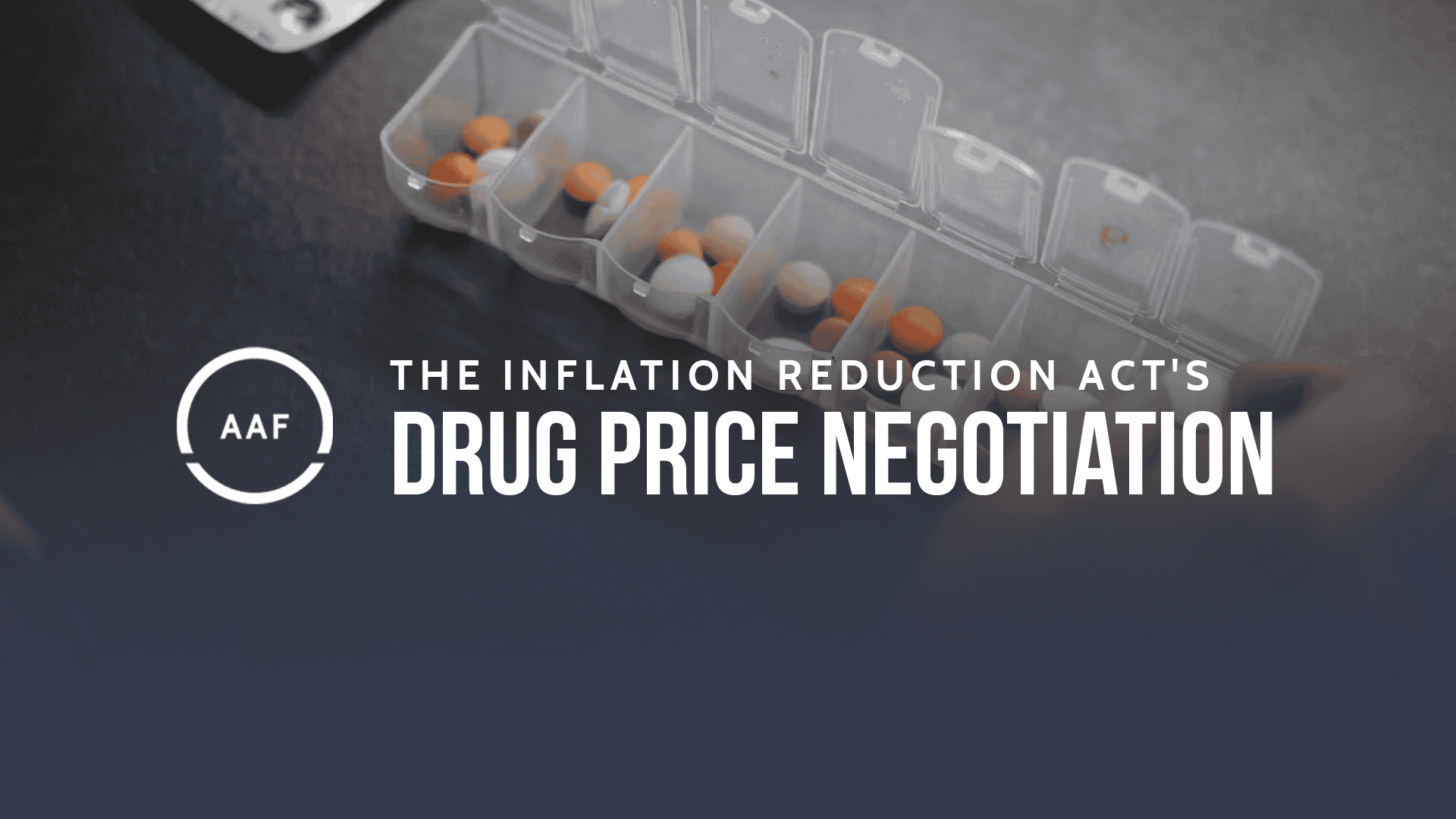 The Inflation Reduction Act's Drug Price Negotiation - AAF