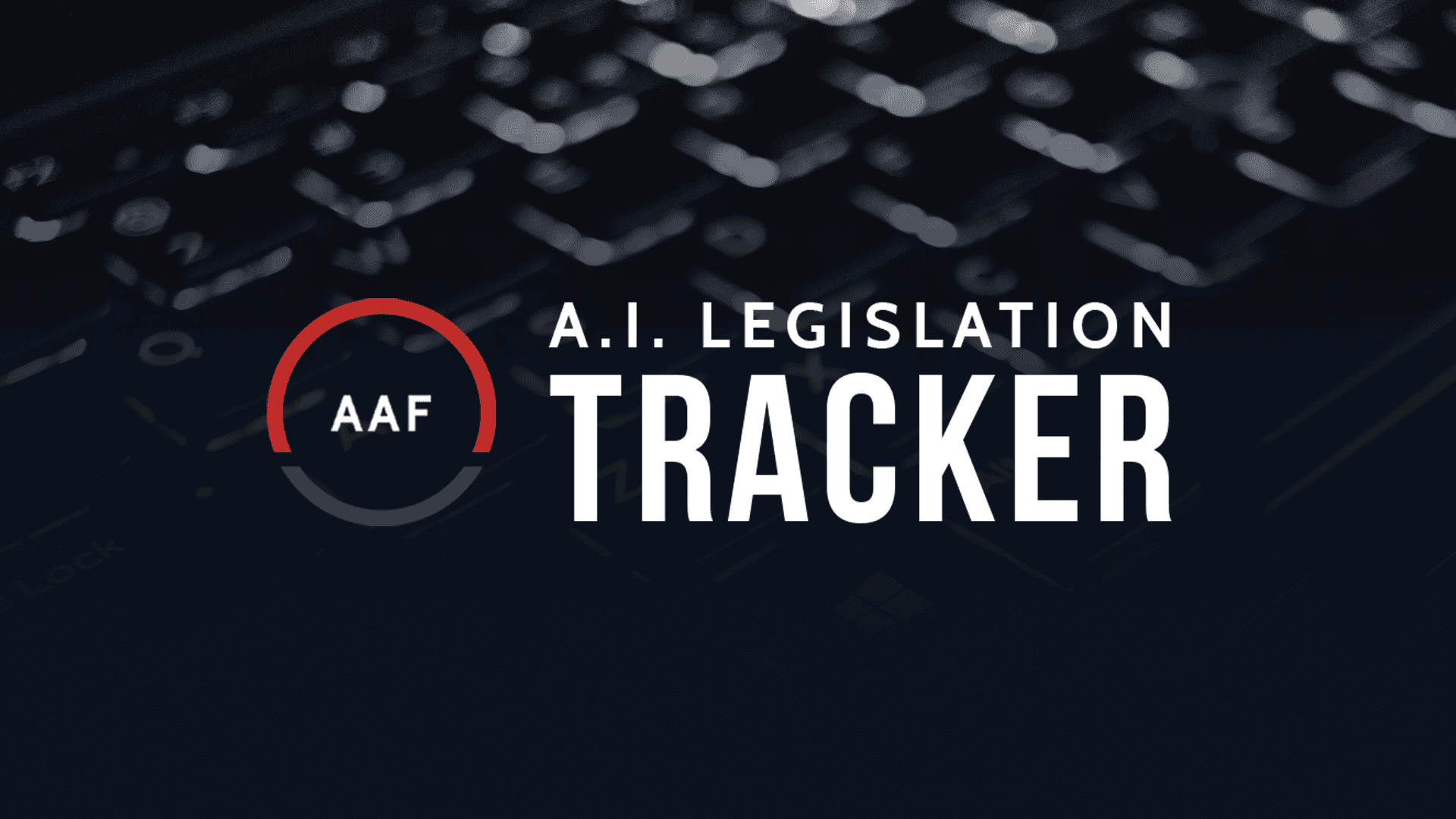 AI Legislation Tracker - AAF