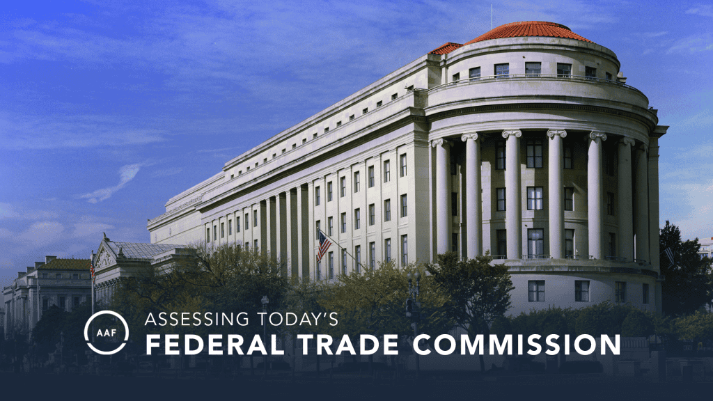 Assessing Today’s FTC - AAF